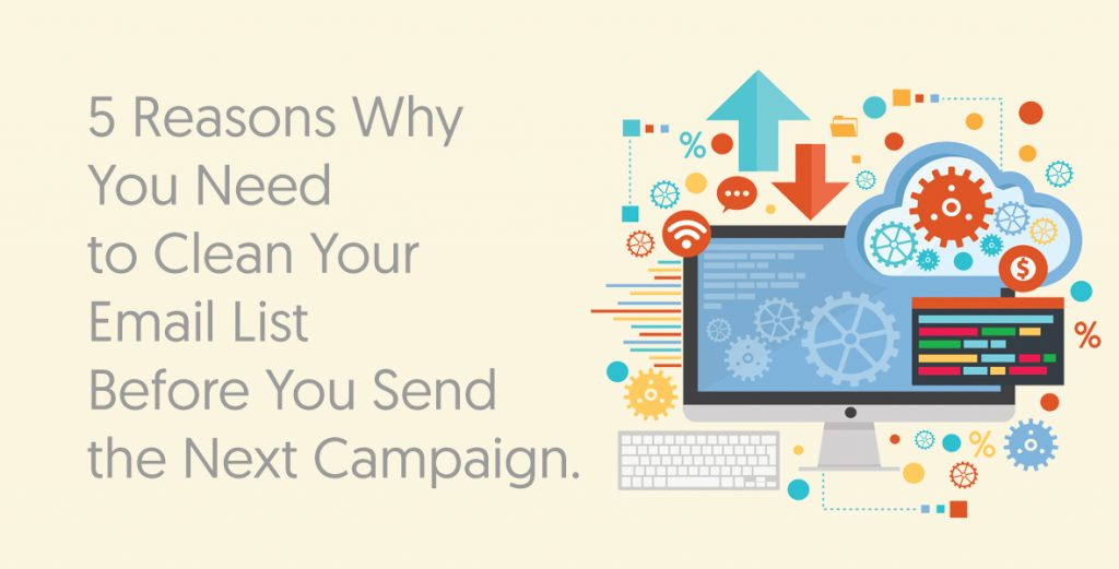 5 Reasons Why You Need to Clean Your Email List Before You Send the ...