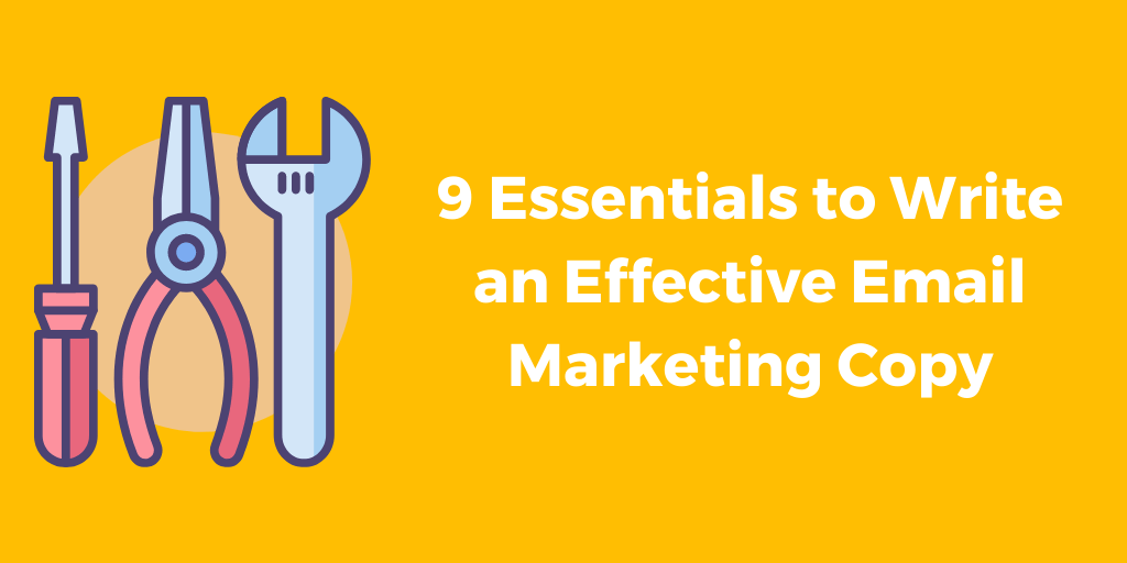 9 Essentials to Write an Effective Email Marketing Copy - EmailListVerify