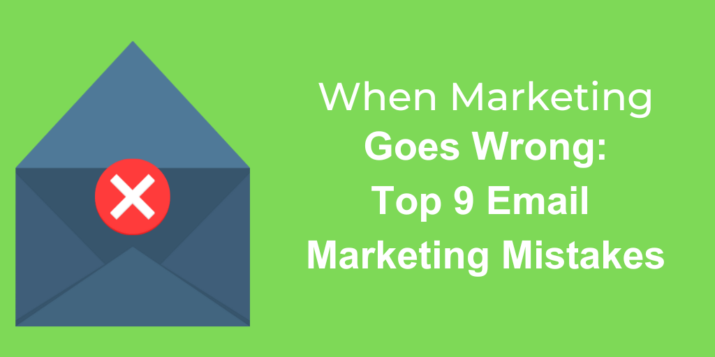 When Marketing Goes Wrong: Top 9 Email Marketing Mistakes - EmailListVerify
