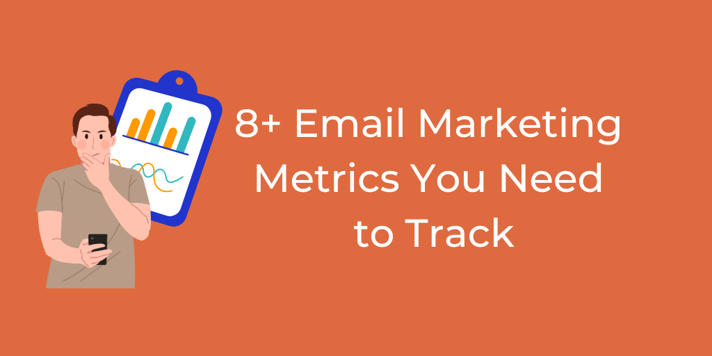 8+ Email Marketing Metrics You Need to Track - EmailListVerify