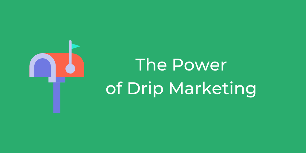 The Power of Drip Marketing - EmailListVerify