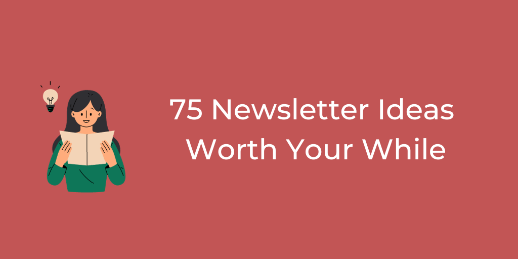 75 Newsletter Ideas Worth Your While in 2024 - EmailListVerify